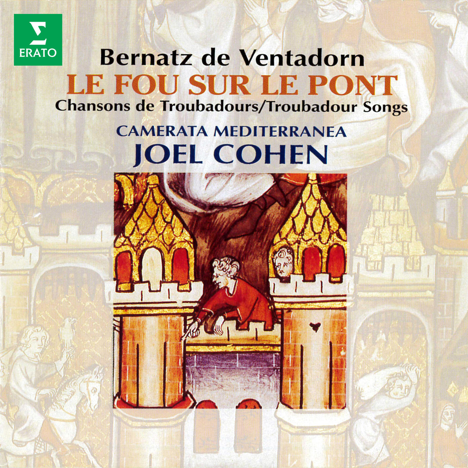 Bernatz de Ventadorn: Le fou sur le pont. Chansons de troubadours ...