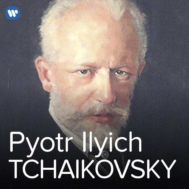 Pyotr Ilyich Tchaikovsky | Warner Classics