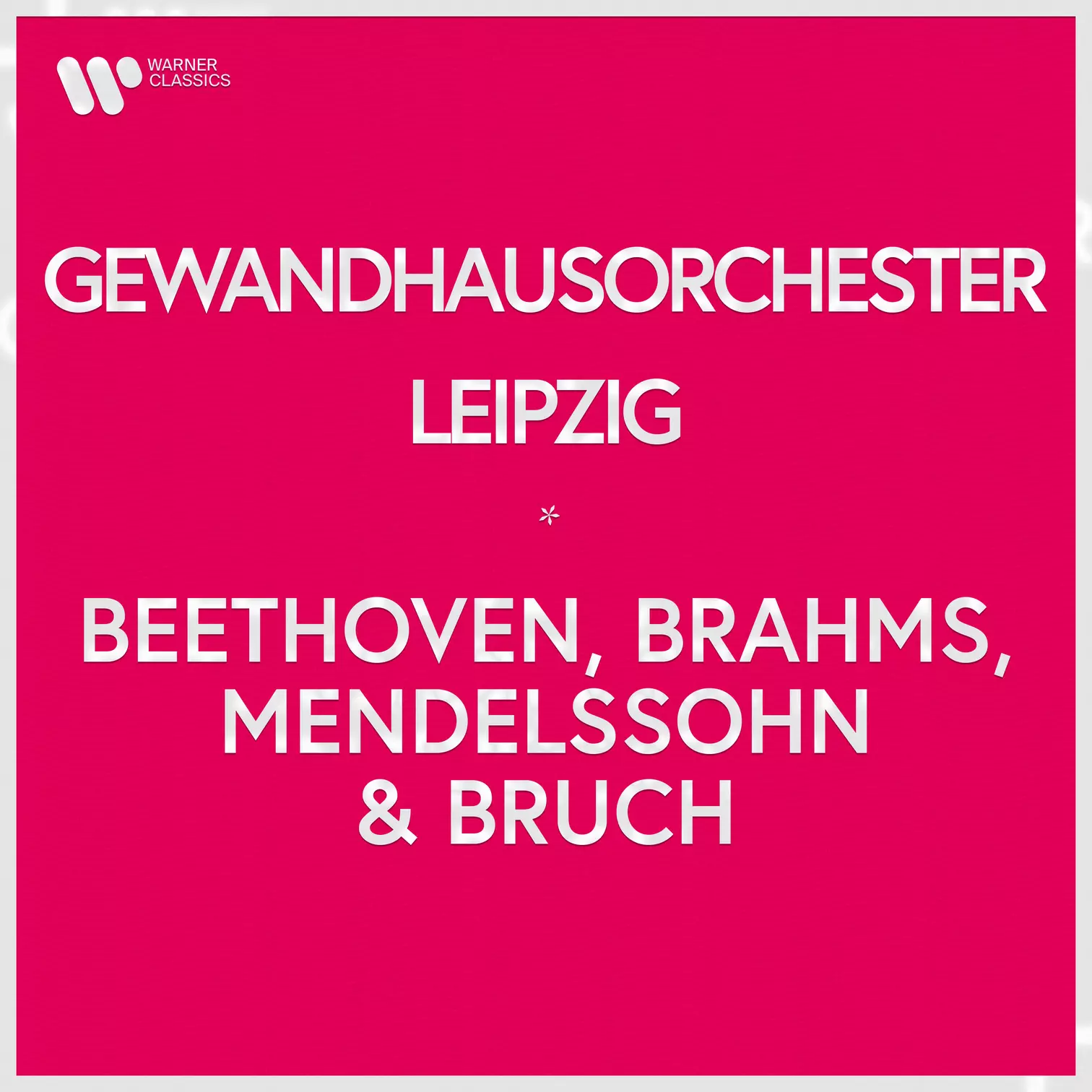 Gewandhausorchester Leipzig - Beethoven, Brahms, Mendelssohn & Bruch | Warner Classics