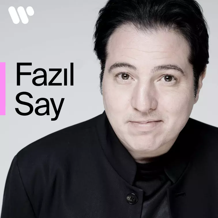 Fazil Say | Warner Classics
